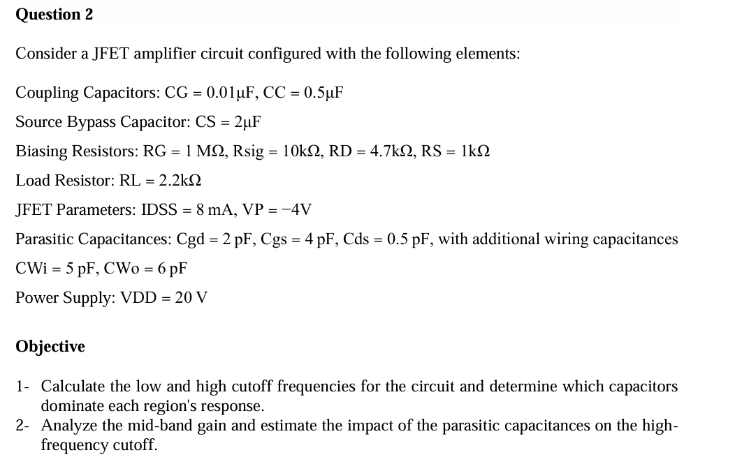 Solved Question 2Consider a JFET amplifier circuit | Chegg.com