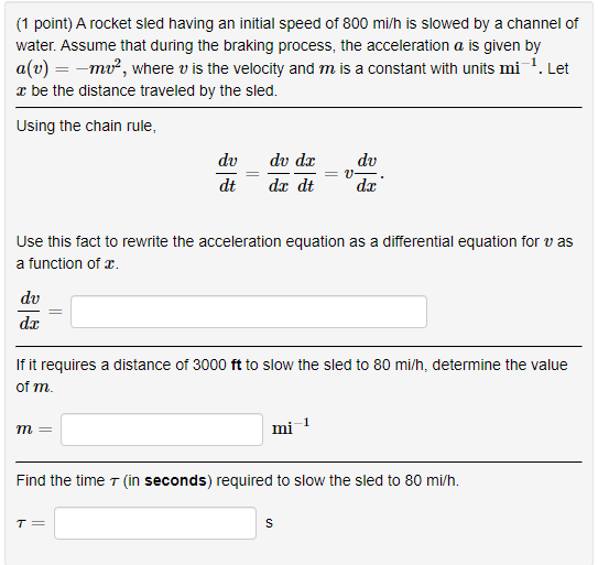 Solved (1 point) A rocket sled having an initial speed of | Chegg.com