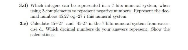 Solved 3.d) Which integers can be represented in a 7-bits | Chegg.com