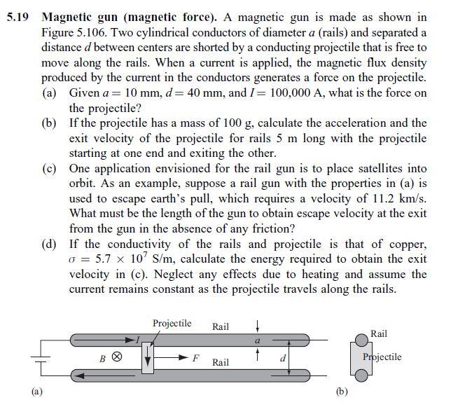Solved 5.19 Magnetic gun (magnetic force). A magnetic gun is | Chegg.com
