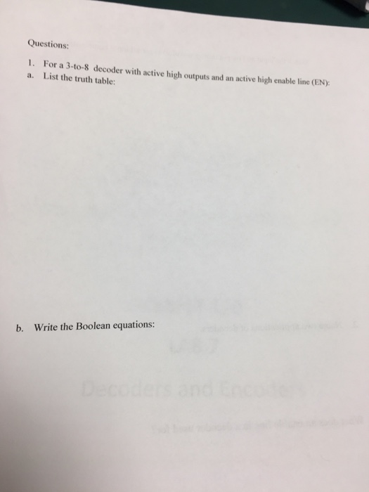 Solved Questions: 1. For a 3-to-8 decoder with active high | Chegg.com