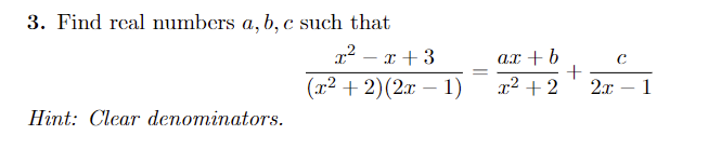 Solved 3. Find real numbers a,b,c such that | Chegg.com