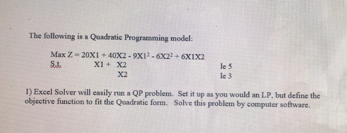 Solved The following is a Quadratic Programming model: Max Z | Chegg.com