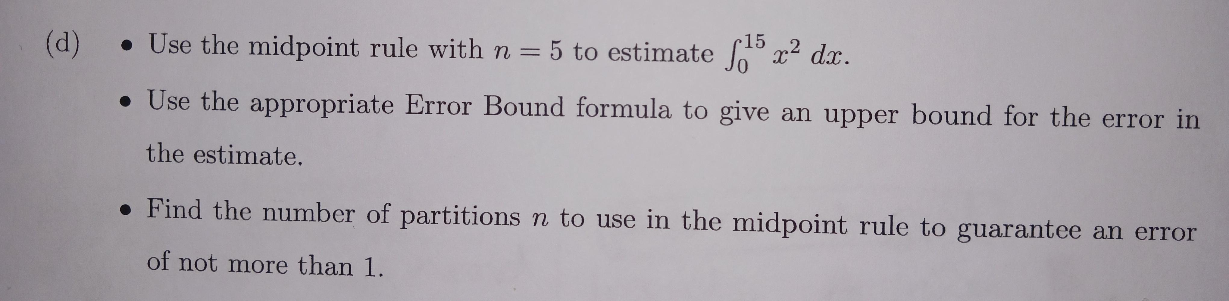 Solved (d) Use the midpoint rule with n=5 to estimate | Chegg.com