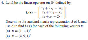 Solved Let L be the linear operator on R3 defined by | Chegg.com