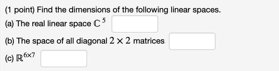 Solved (1 point) Find the dimensions of the following linear | Chegg.com