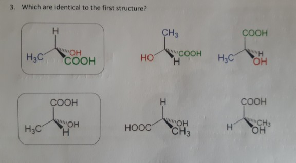 Solved 3. Which are identical to the first structure? H CH3 | Chegg.com