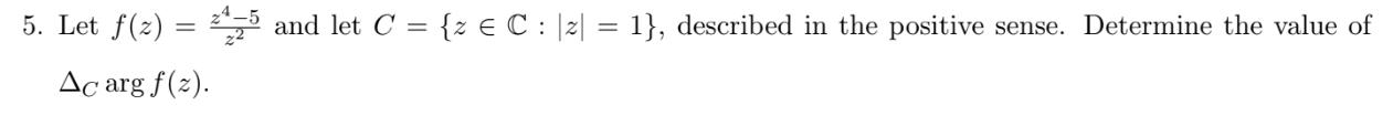 Solved 5. Let f(z)=z2z4−5 and let C={z∈C:∣z∣=1}, described | Chegg.com Solved 5. Let f(z)=z2z4−5 and let C={z∈C:∣z∣=1}, described | Chegg.com