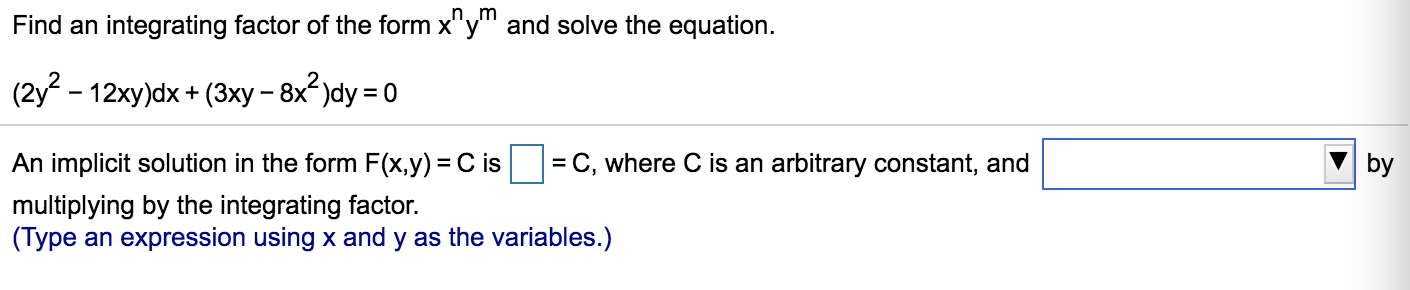 Solved n. m ху Find an integrating factor of the form x y" | Chegg.com