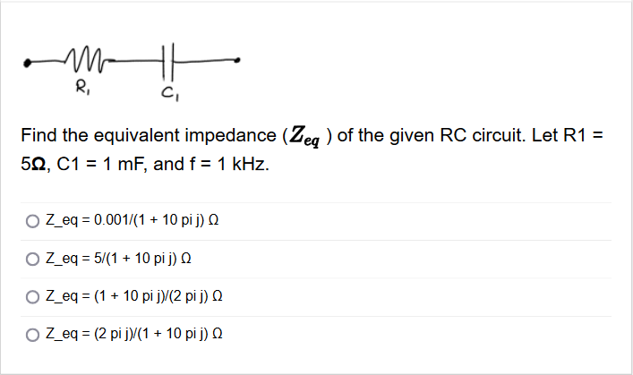Solved Find the equivalent impedance (Zeq) of the given RC | Chegg.com