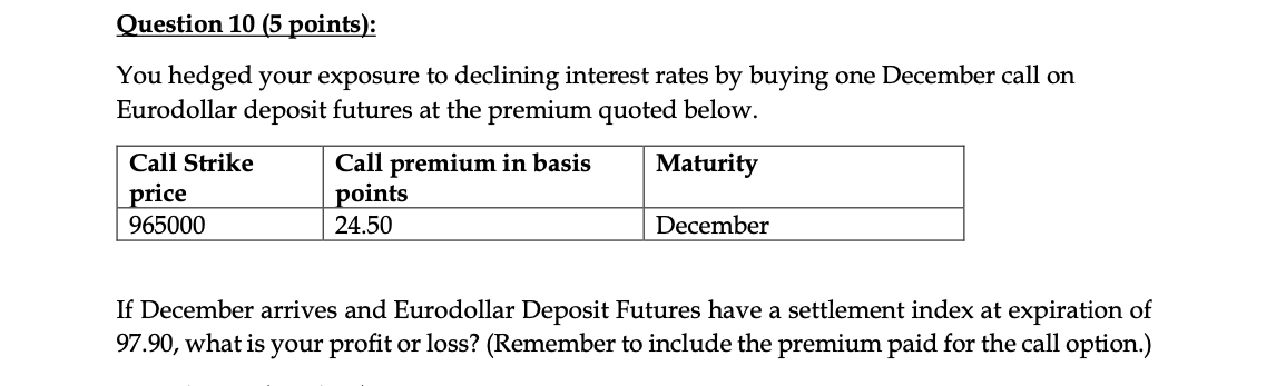 Solved You hedged your exposure to declining interest rates | Chegg.com