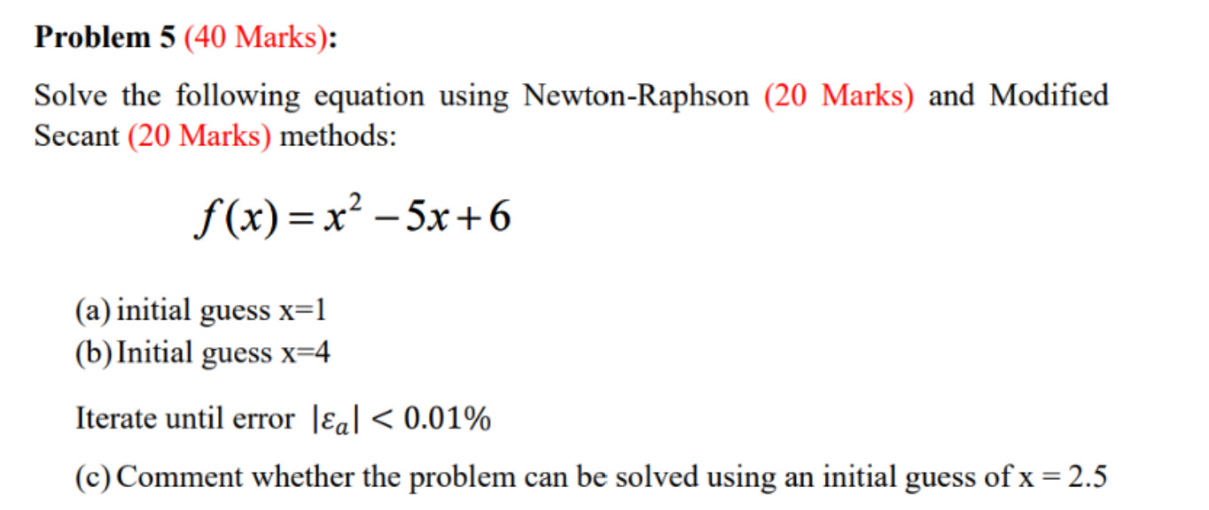 Solved Solve the following equation using Newton-Raphson (20 | Chegg.com
