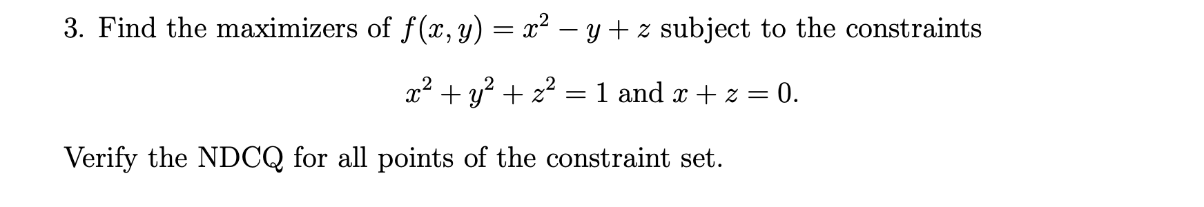 Solved Find the maximizers of f(x,y)=x2-y+z ﻿subject to the | Chegg.com