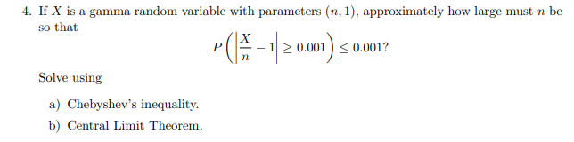 Solved P ( X - 120.001) 4. If X is a gamma random variable | Chegg.com