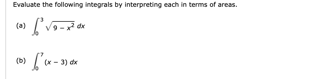 Solved Evaluate the following integrals by interpreting each | Chegg.com