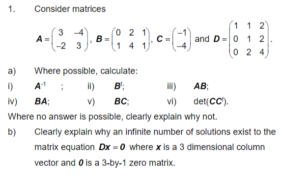 Solved 1. Consider matrices А 3-4 -2 3 3).B-? 1).C-02 1 1 2 | Chegg.com
