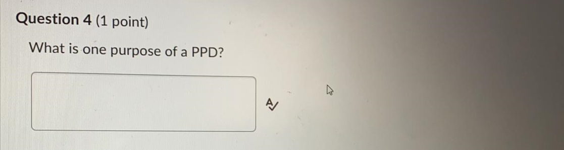 Solved Question 4 (1 point) What is one purpose of a PPD? A | Chegg.com