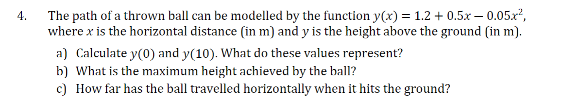 The path of a thrown ball can be modelled by the | Chegg.com