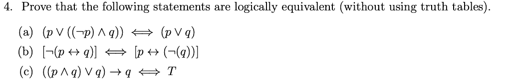 Solved 4. Prove that the following statements are logically | Chegg.com