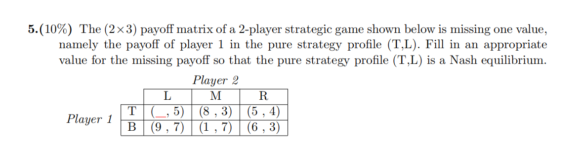 Solved 5.(10%) The (2x3) payoff matrix of a 2-player | Chegg.com
