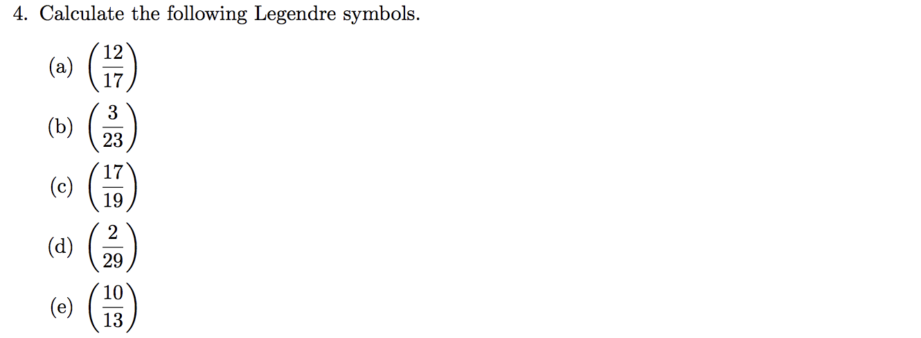 Solved 4. Calculate the following Legendre symbols. | Chegg.com