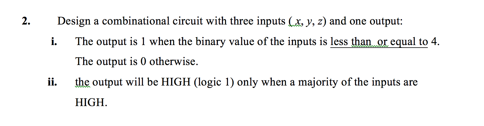 Solved 2. Design a combinational circuit with three inputs | Chegg.com
