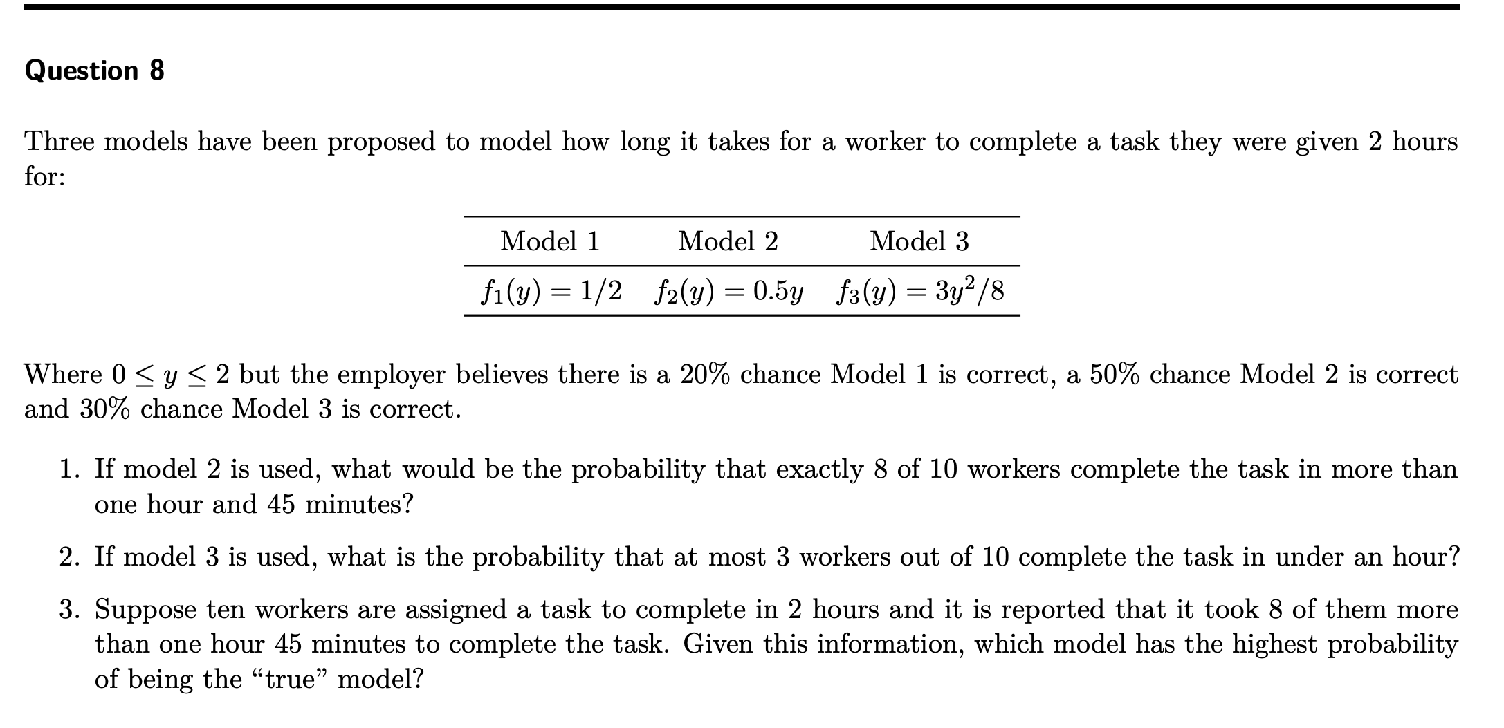 Solved Three models have been proposed to model how long it | Chegg.com