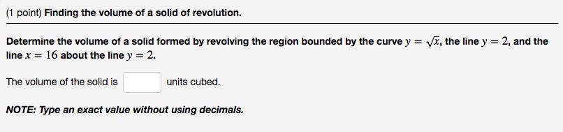 Solved (1 point) Finding the volume of a solid of | Chegg.com