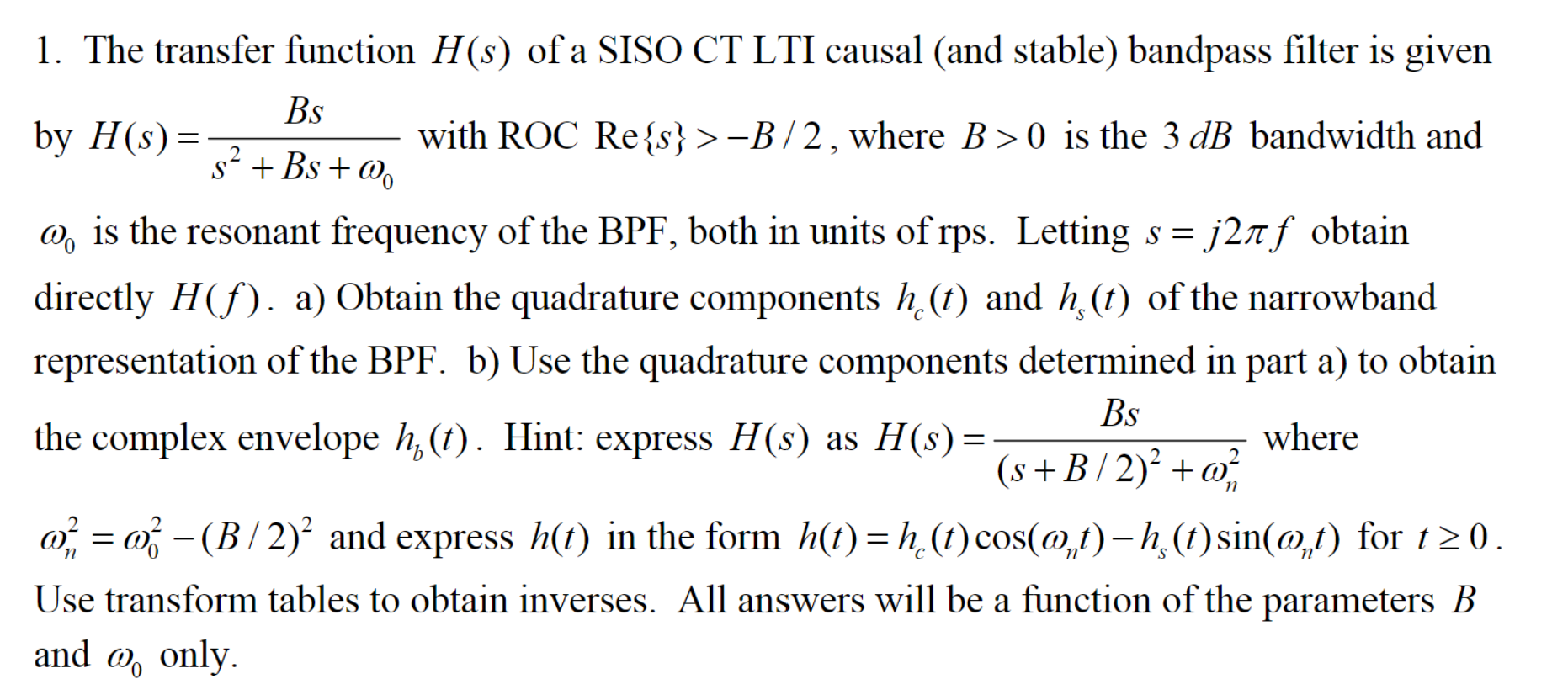 Solved 1. The transfer function H(s) of a SISO CT LTI causal | Chegg.com