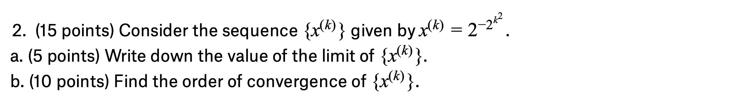 Solved 2. (15 points) Consider the sequence {x(k)} given by | Chegg.com