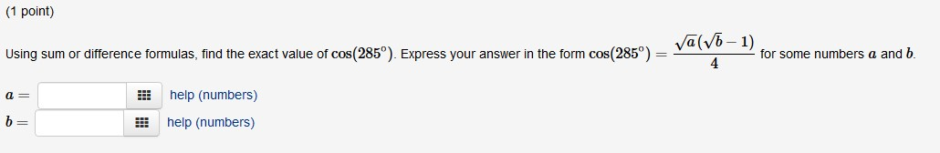 Solved (1 point) Using sum or difference formulas, find the | Chegg.com