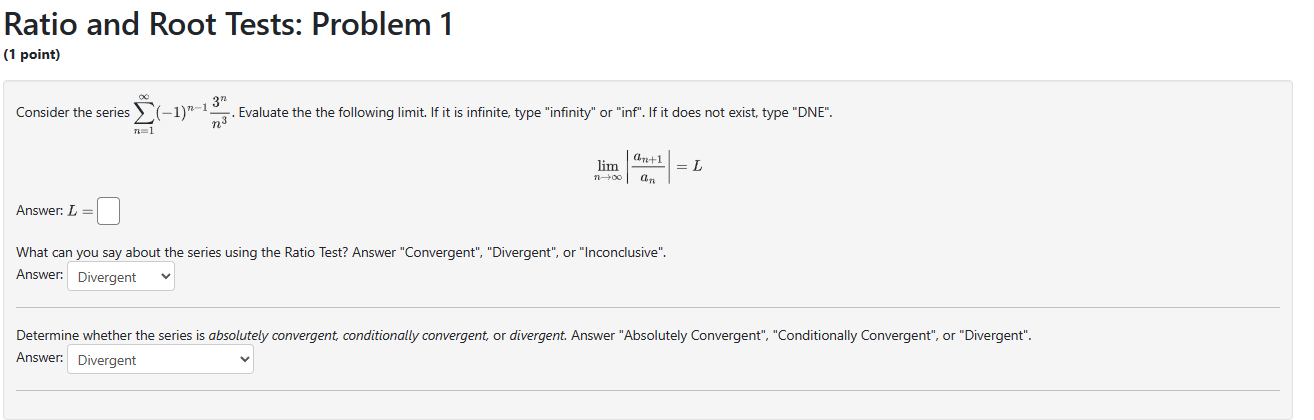Solved Ratio and Root Tests: Problem 1 (1 point) Consider | Chegg.com