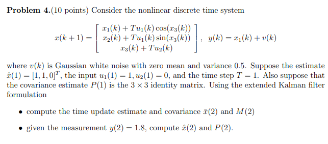 Solved Problem 4.(10 points) Consider the nonlinear discrete | Chegg.com