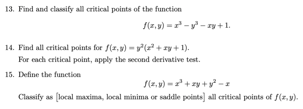 Solved 13. Find and classify all critical points of the | Chegg.com
