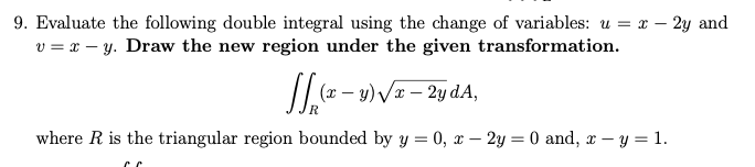 Solved 9. Evaluate the following double integral using the | Chegg.com