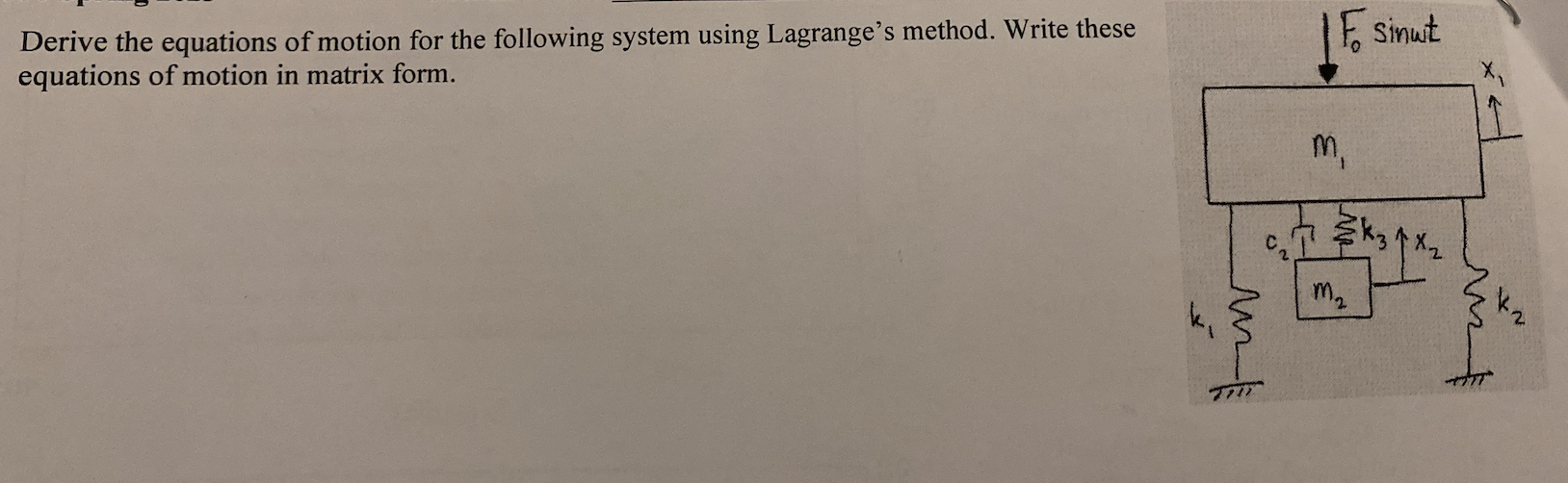 Solved Derive The Equations Of Motion For The Following