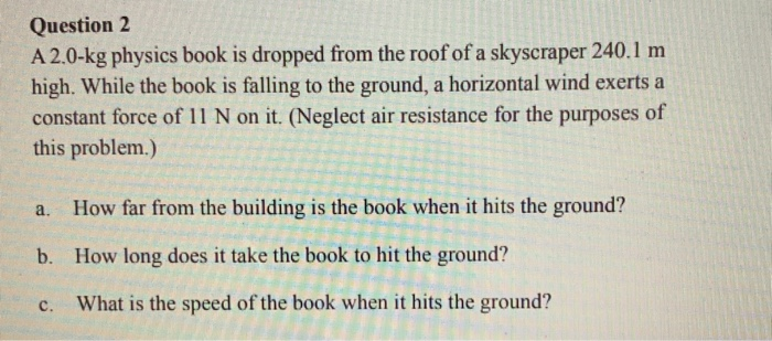 Solved Question 2 A2.0-kg physics book is dropped from the | Chegg.com