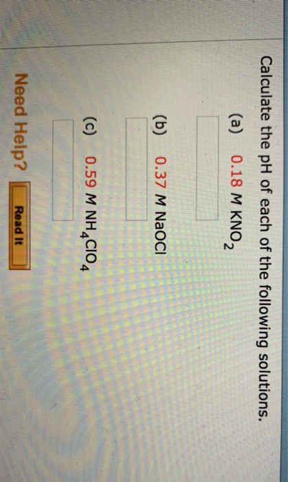 Solved Calculate the pH of each of the following solutions. | Chegg.com