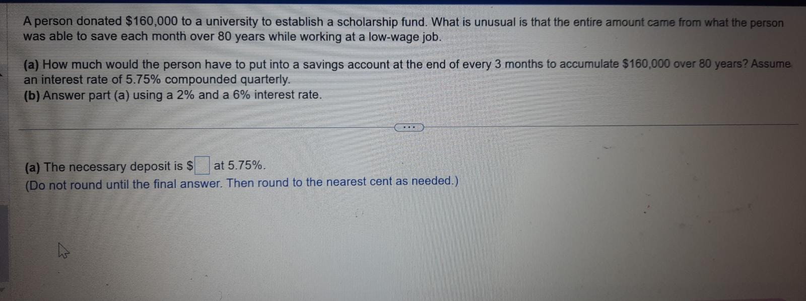 Solved A person donated $160,000 to a university to | Chegg.com