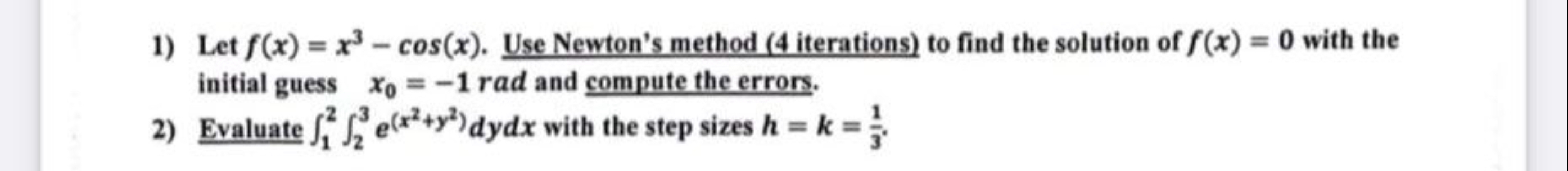 Solved Let f(x)=x3-cos(x). ﻿Use Newton's method (4 | Chegg.com