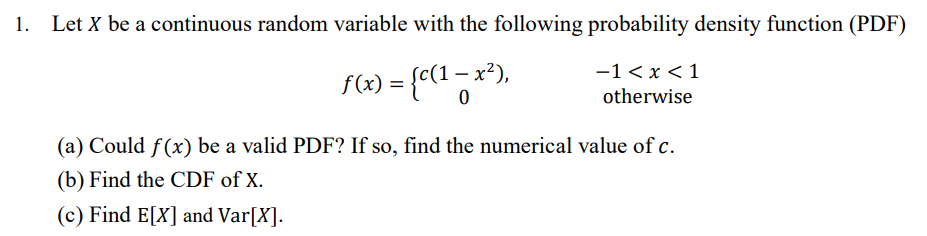 Solved Let X be a continuous random variable with the | Chegg.com