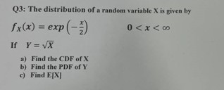 Solved Q3: The distribution of ﻿a random variable X is | Chegg.com