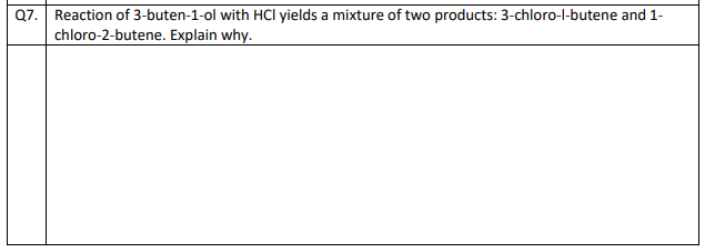 Solved Q7. Reaction of 3-buten-1-ol with HCl yields a | Chegg.com
