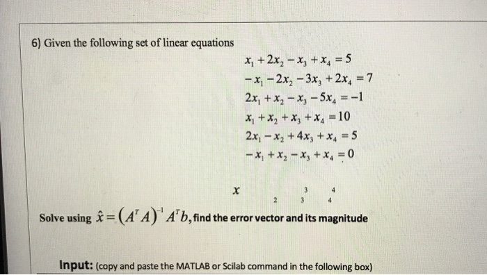 Solved USING MATLAB/SCILAB: Given the set of linear | Chegg.com