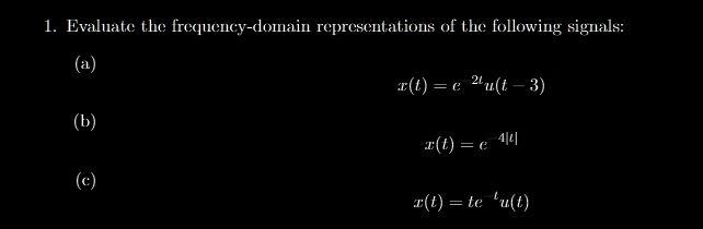 Solved 1. Evaluate the frequency-domain representations of | Chegg.com