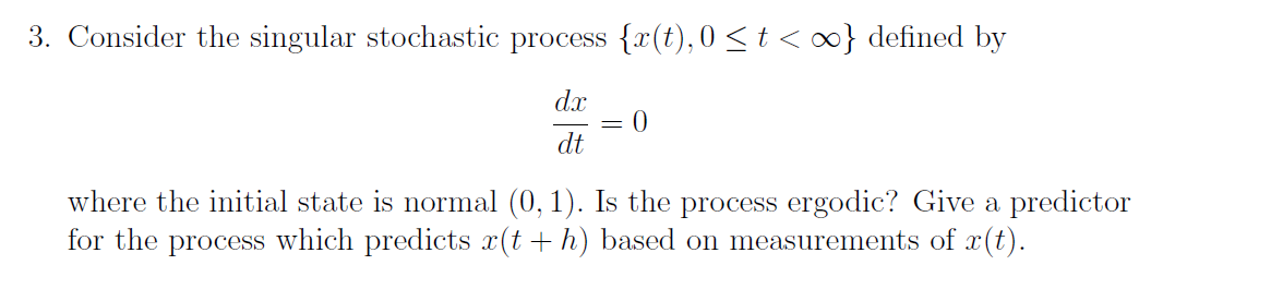 Solved Consider the singular stochastic process {x(t),0≤t