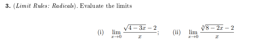 Solved 3. (Limit Rules: Radicals). Evaluate the limits (i) | Chegg.com