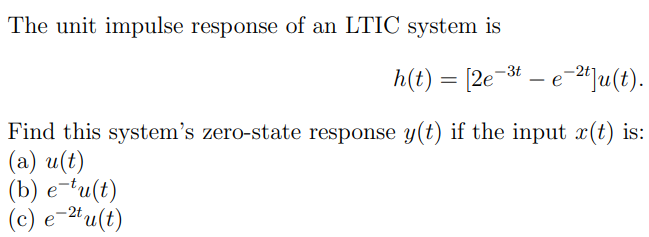 Solved The unit impulse response of an LTIC system is | Chegg.com