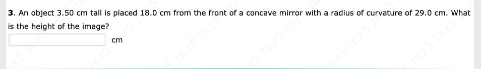 Solved 3. An object 3.50 cm tall is placed 18.0 cm from the | Chegg.com