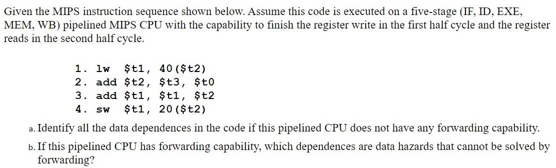 Solved Given the MIPS instruction sequence shown below. | Chegg.com